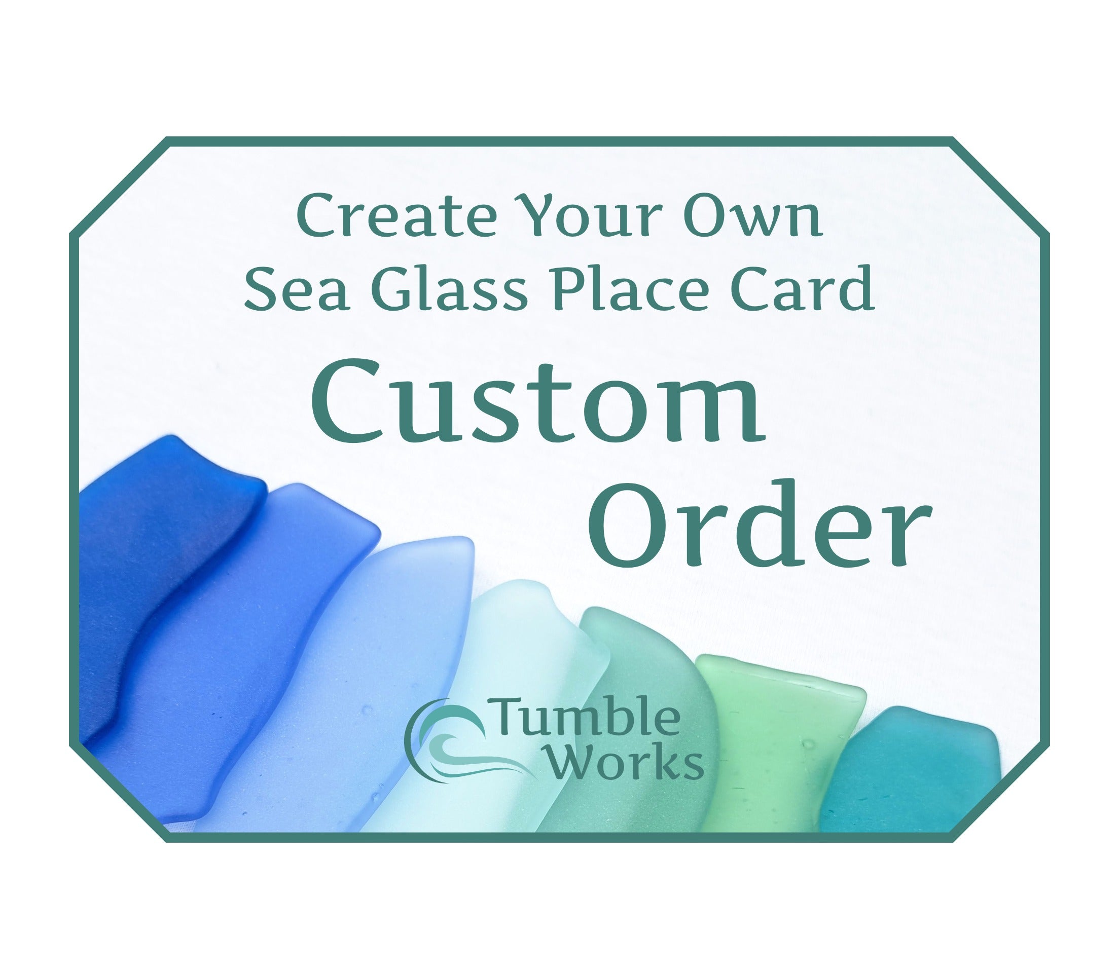 Create a Custom Order - Sea Glass Place Cards – Tumble Works